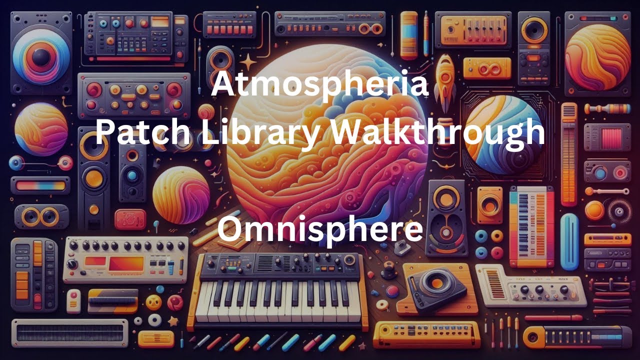 Atmospheria For Omnisphere Patch Walkthrough Youtube