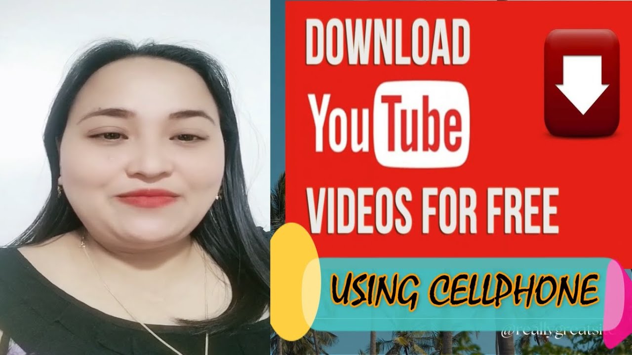 How To Download Youtube Videos Using Cellphone Youtube