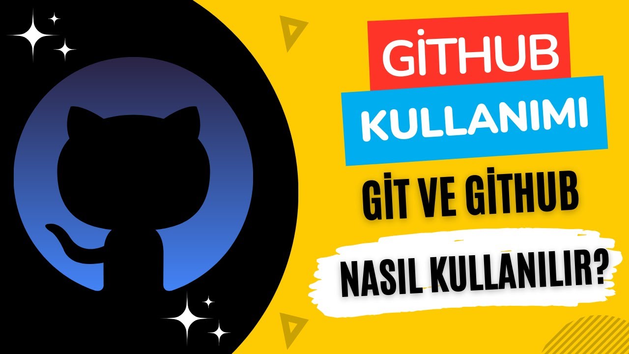 Github Nedir Nasıl Kullanılır Yeni Başlayanlar İçin Github Kullanım