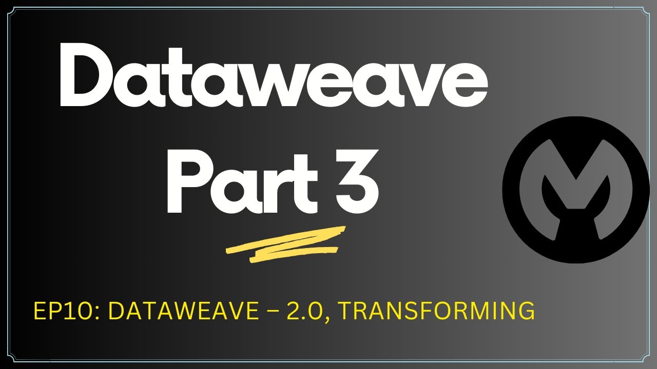 Dataweave Part 3 Session 10 Youtube