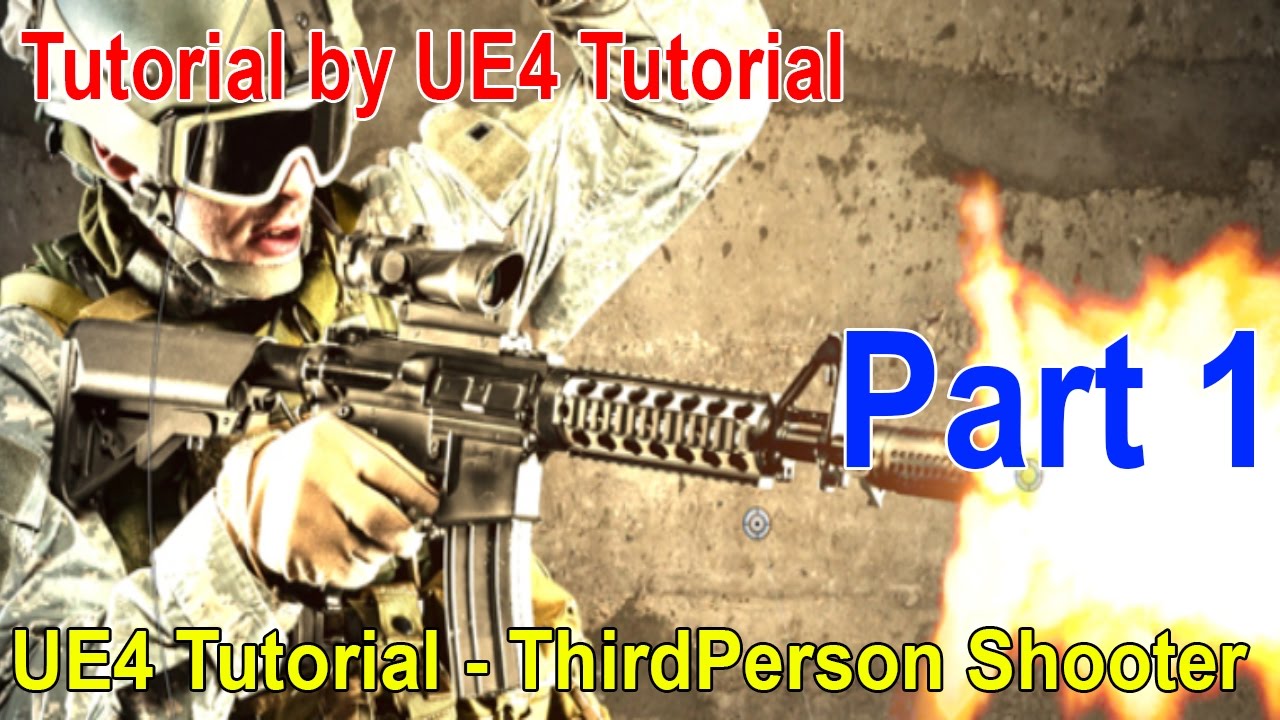 Ue4 Tutorial Thirdperson Shooter Part 1 Setting The Project Up