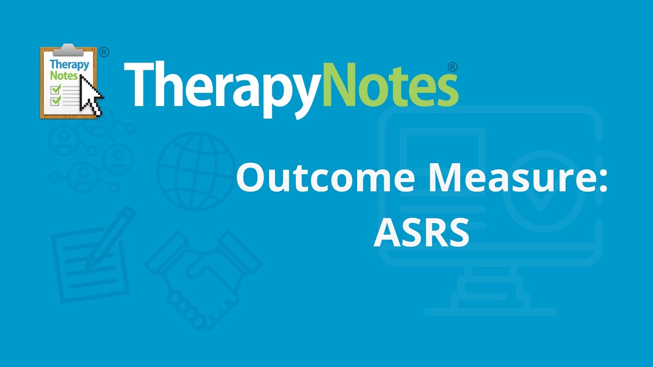 Outcome Measures Asrs Therapynotes Youtube