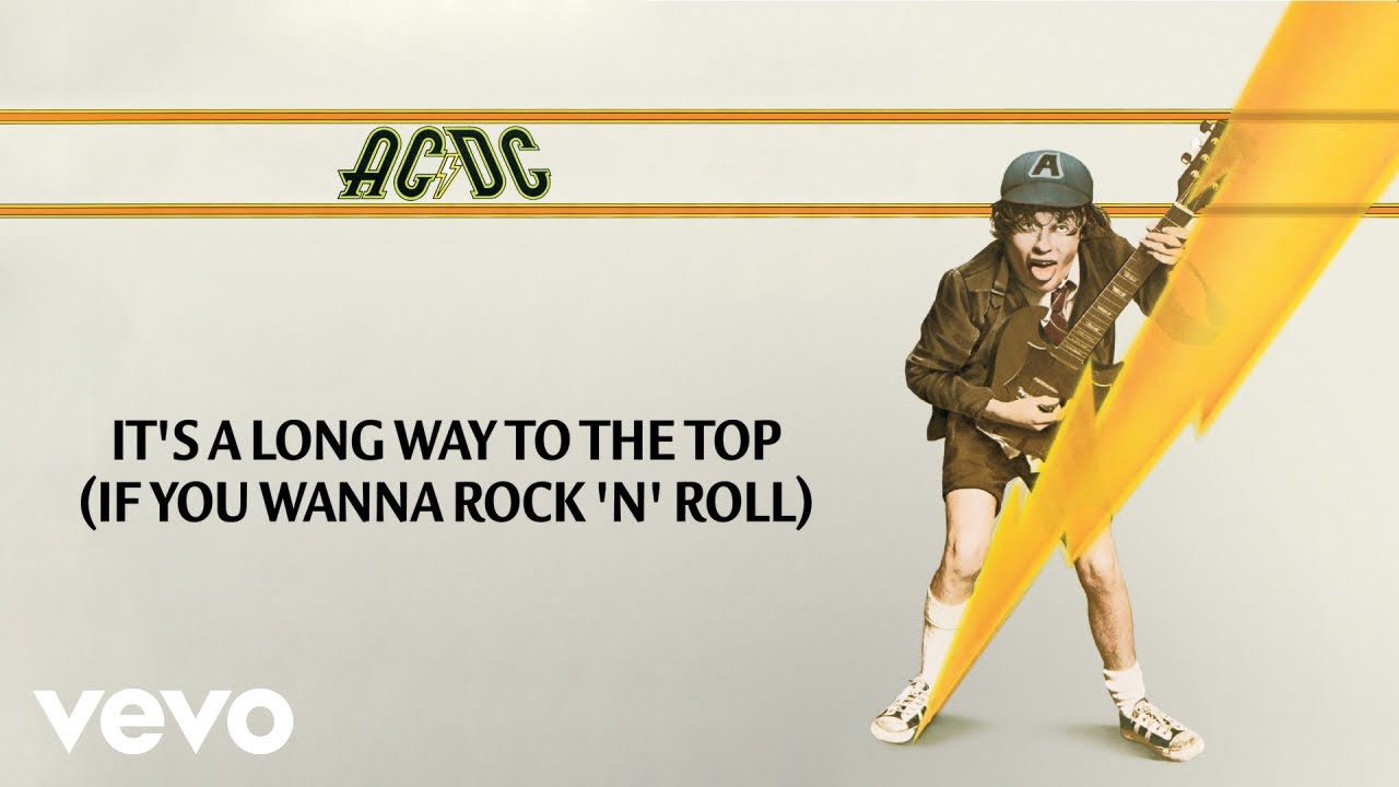 Ac Dc It S A Long Way To The Top If You Wanna Rock N Roll Lyrics