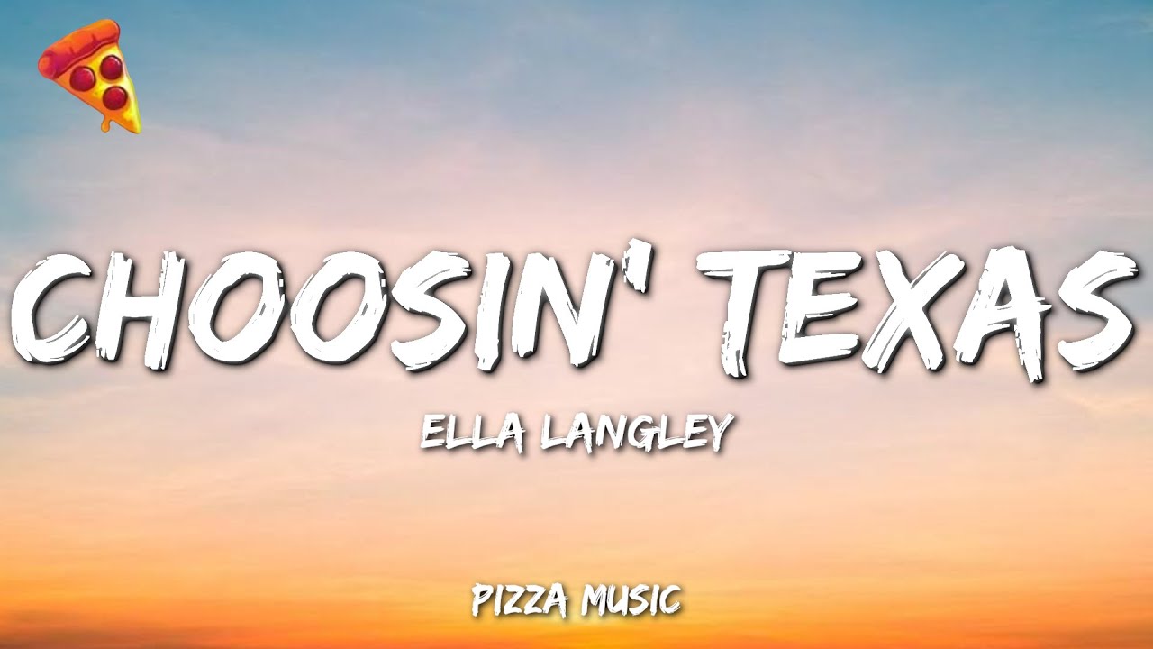 Ella Langley Choosin Texas Lyrics Youtube