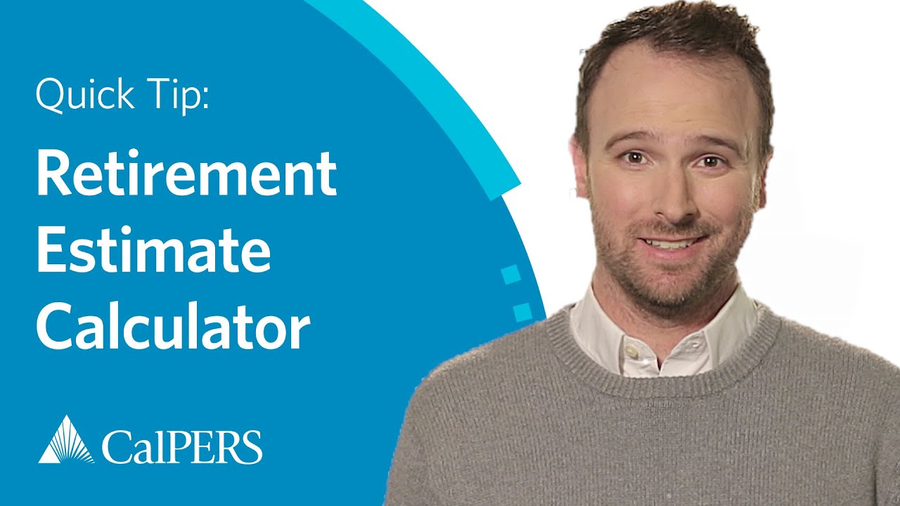 Calpers Quick Tip Retirement Estimate Calculator Youtube