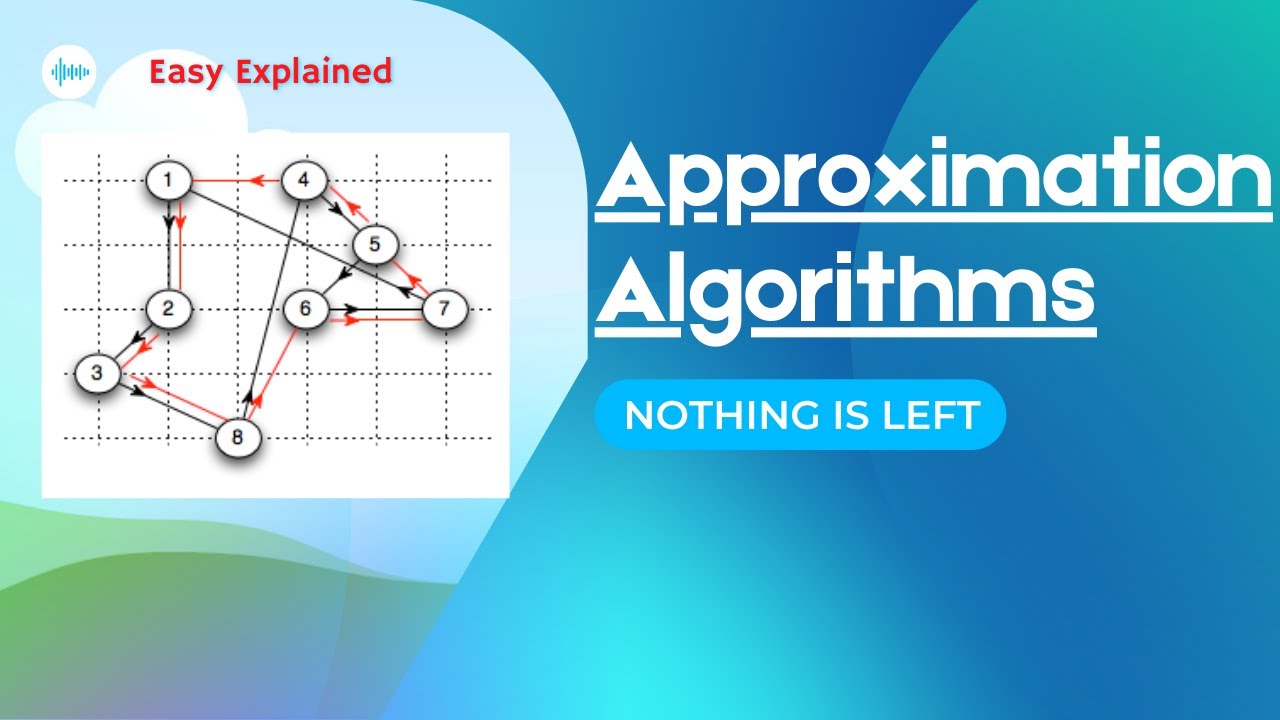 Approximation Algorithms With Example Easy Explanation Youtube