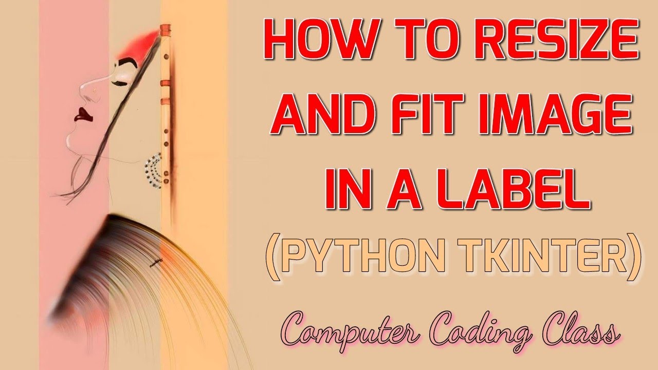 How To Resize Image In Tkinter Python Tkinter Python Youtube