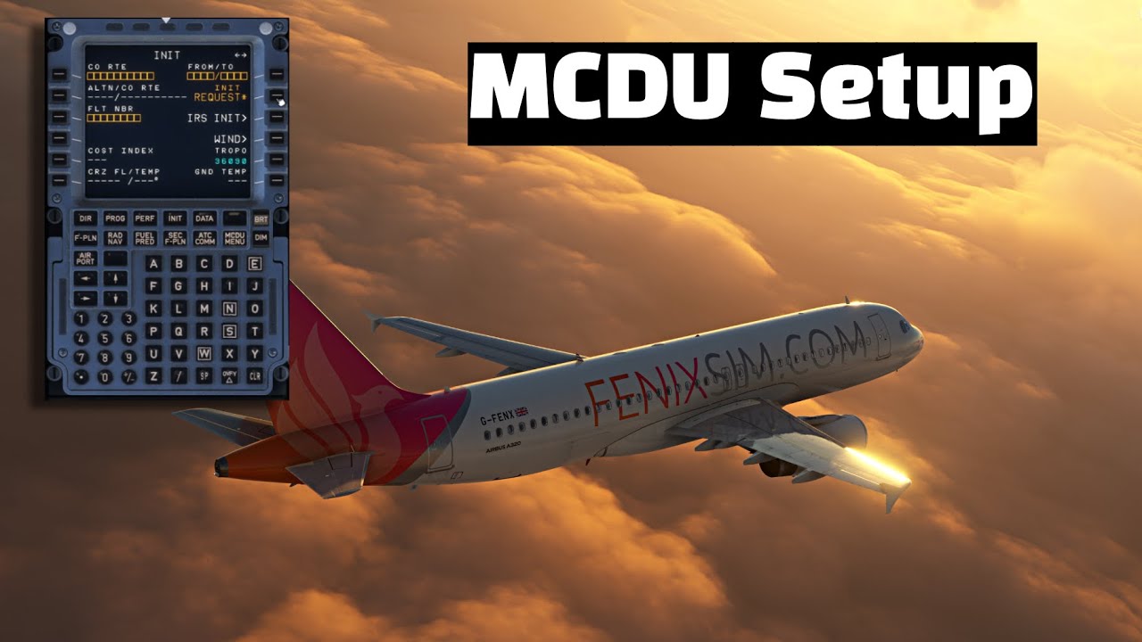 Mcdu Setup Fenix A320 Flight Tutorial Deutsch Teil 3 Youtube