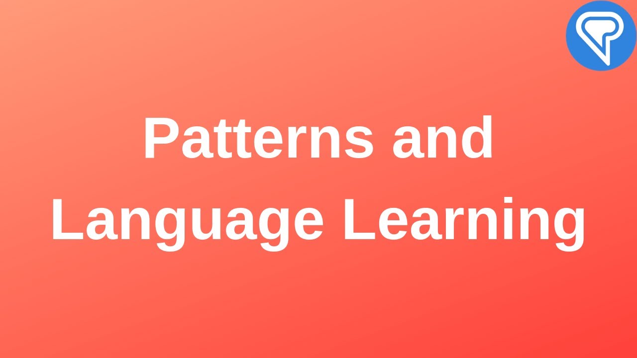 Patterns And Language Learning Youtube