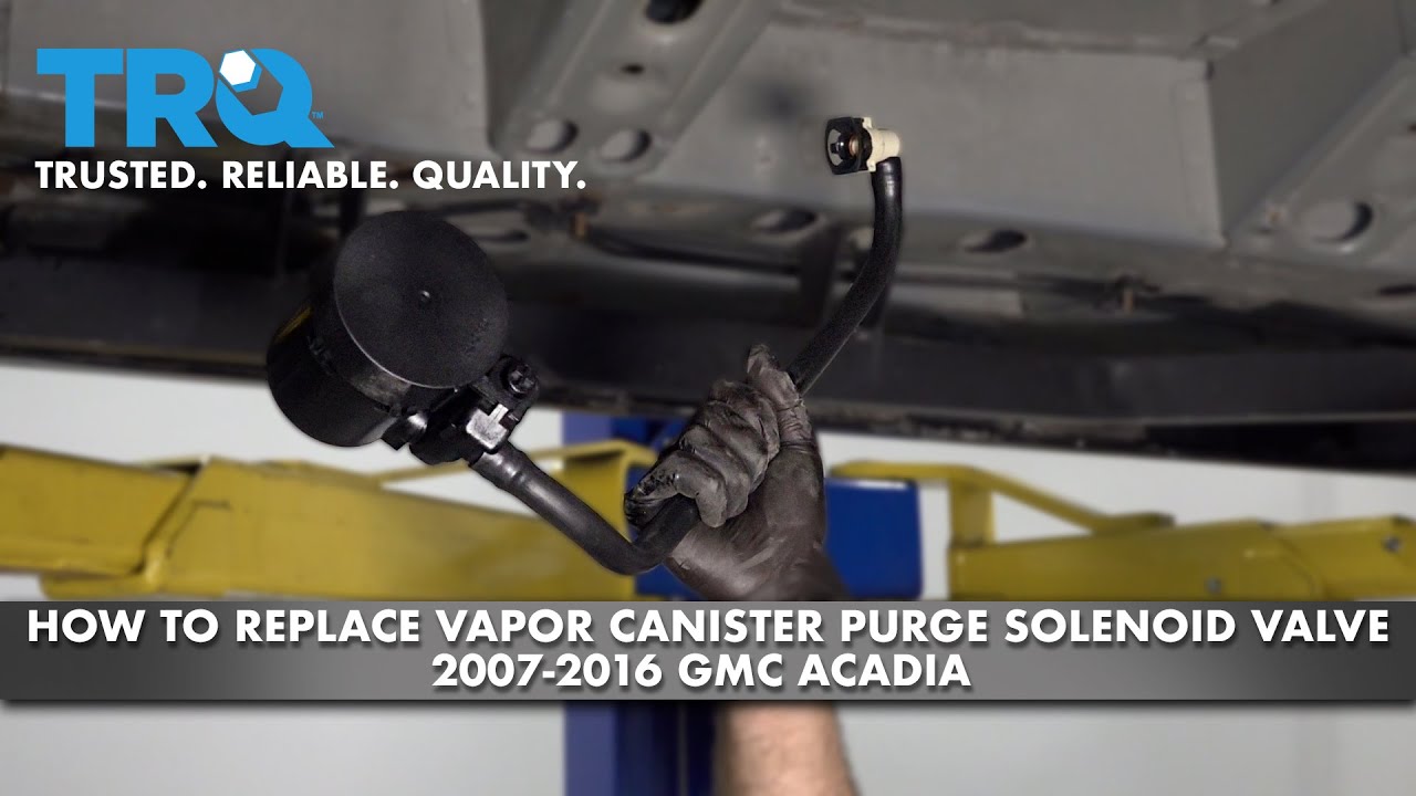 How To Replace Vapor Canister Purge Solenoid Valve 2007 16 Gmc Acadia