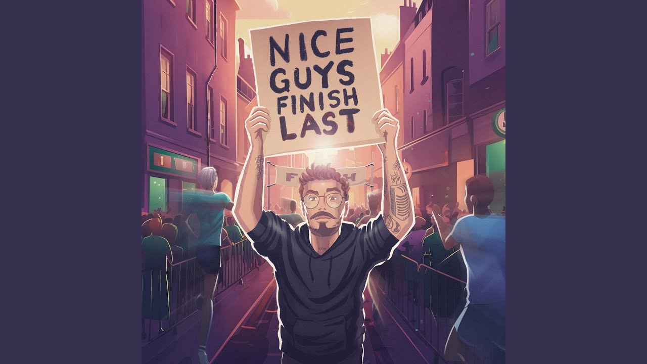 Nice Guys Finish Last Youtube Music