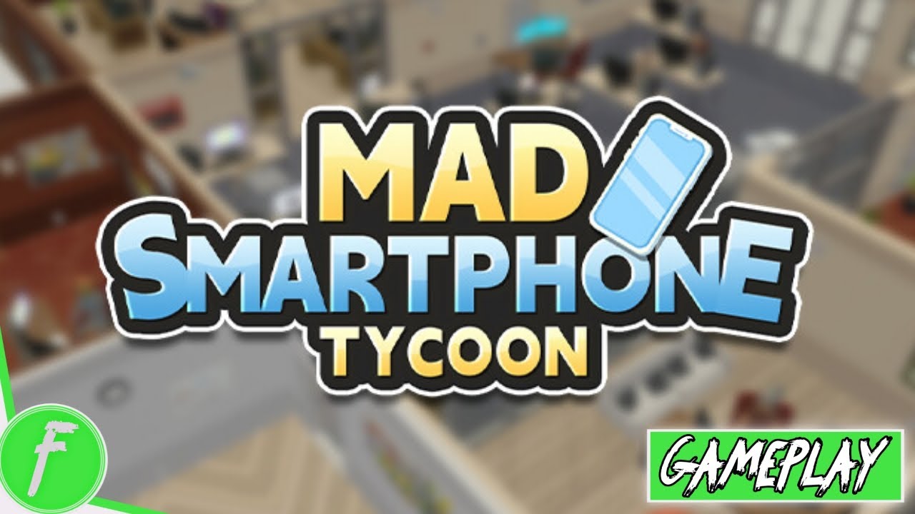 Mad Smartphone Tycoon Gameplay Hd Pc No Commentary Youtube