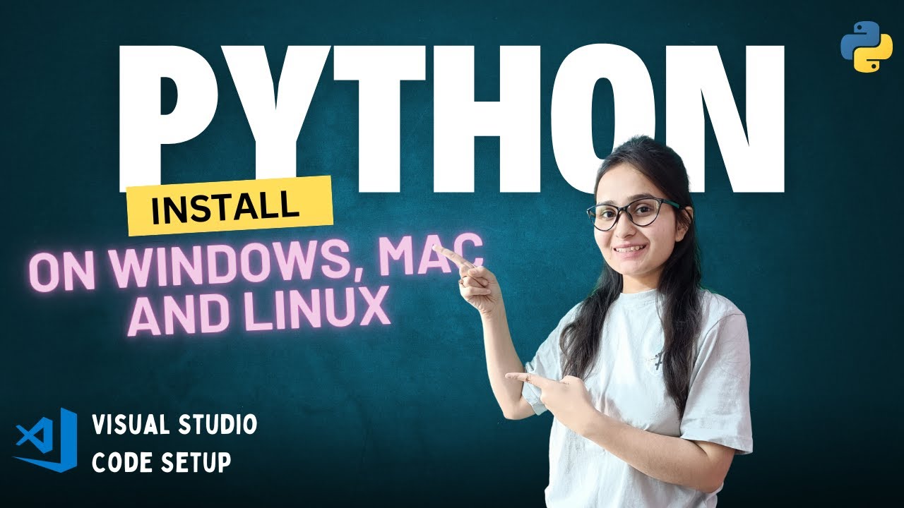 How To Install Python On Windows Mac And Linux Vs Code Setup