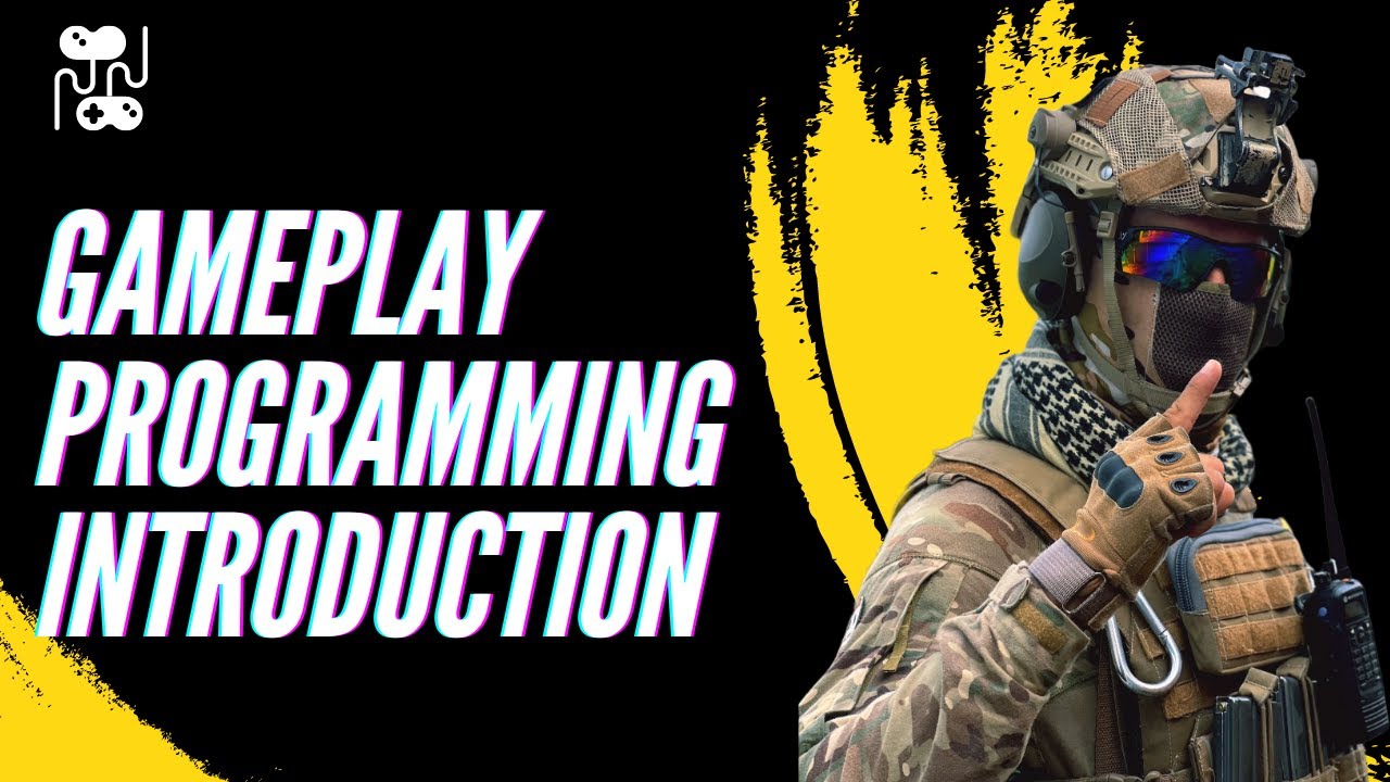 Introduction To Gameplay Programming Youtube