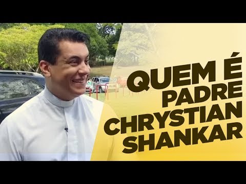 Quem é Padre Chrystian Shankar Padrechrystianshankar Cc Youtube