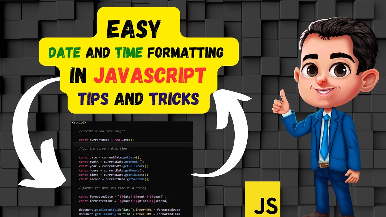 Mastering Date And Time Formatting In Javascript Tips And Tricks