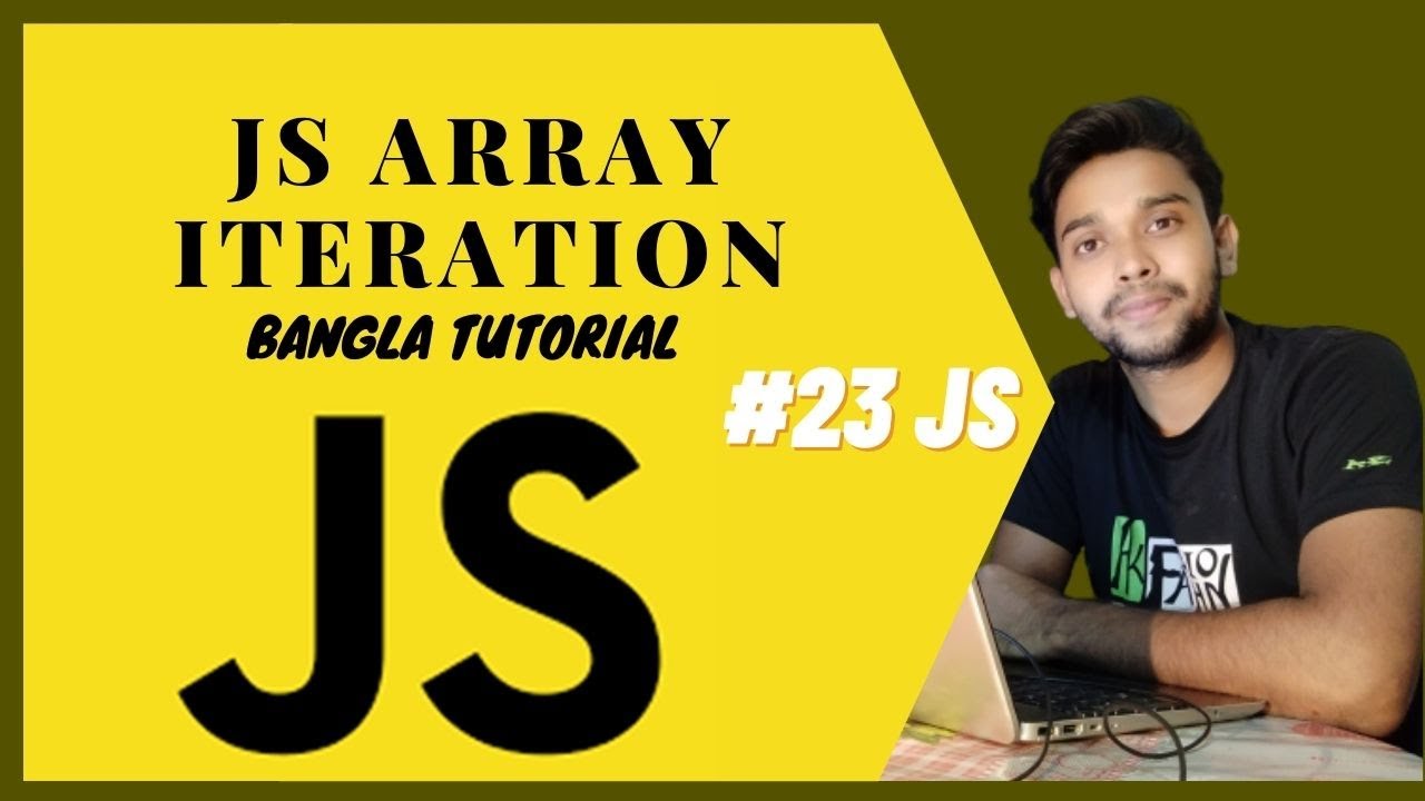 Javascript Array Iteration Js Full Course Bangla Tutorial Basic To