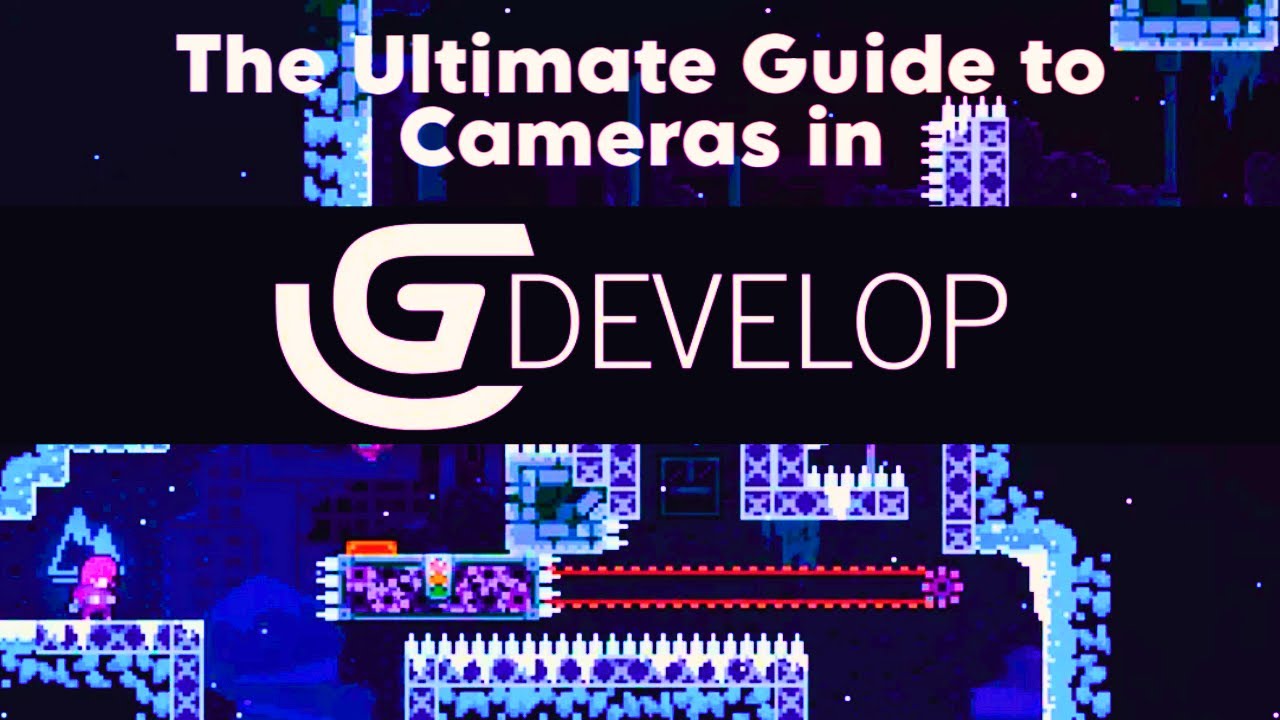 The Ultimate Guide To Cameras In Gdevelop Youtube