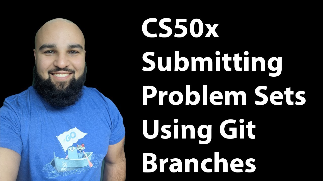 Cs50x Submitting Problem Sets Using Git Branches Youtube