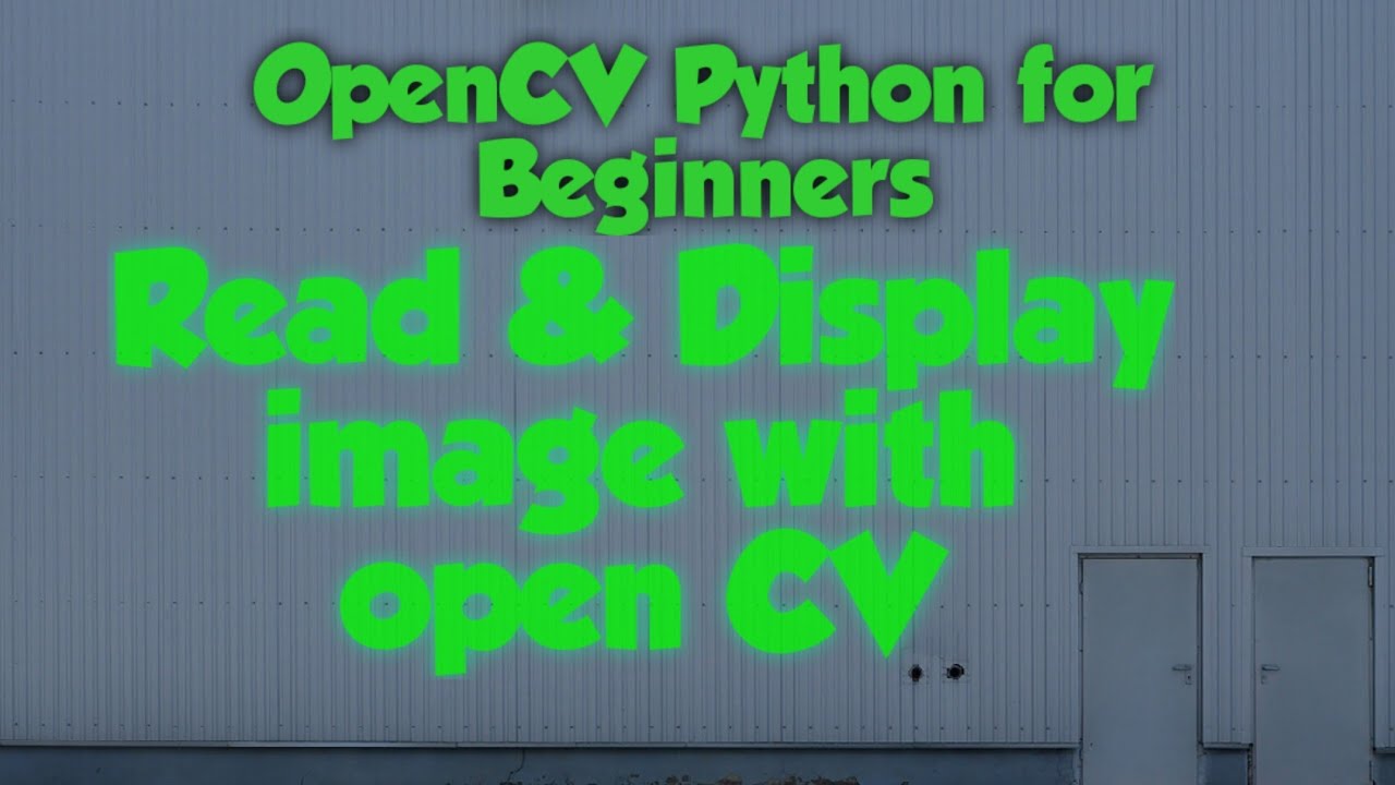 Opencv Python Tutorial Read And Display Image Using Opencv Youtube