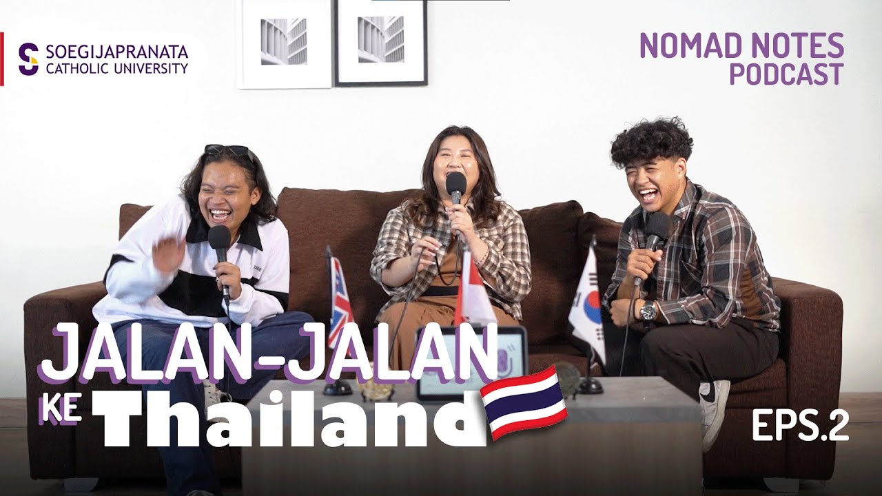 Nomad Notes Podcast 2 Jalan Jalan Ke Thailand Youtube
