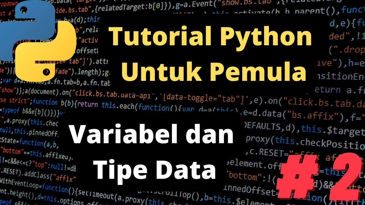 Belajar Python Pemula 2023 2 Variabel Dan Tipe Data Youtube