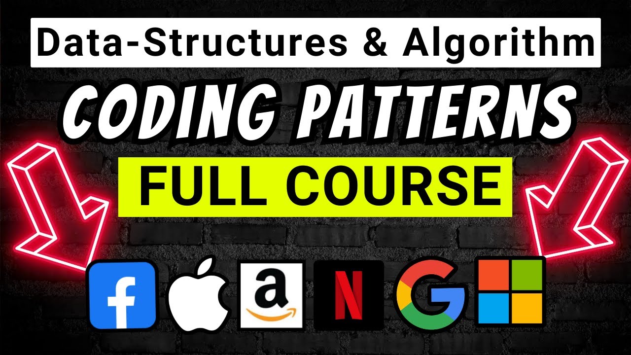 Data Structures And Algorithm Full Course Coding Patterns By A