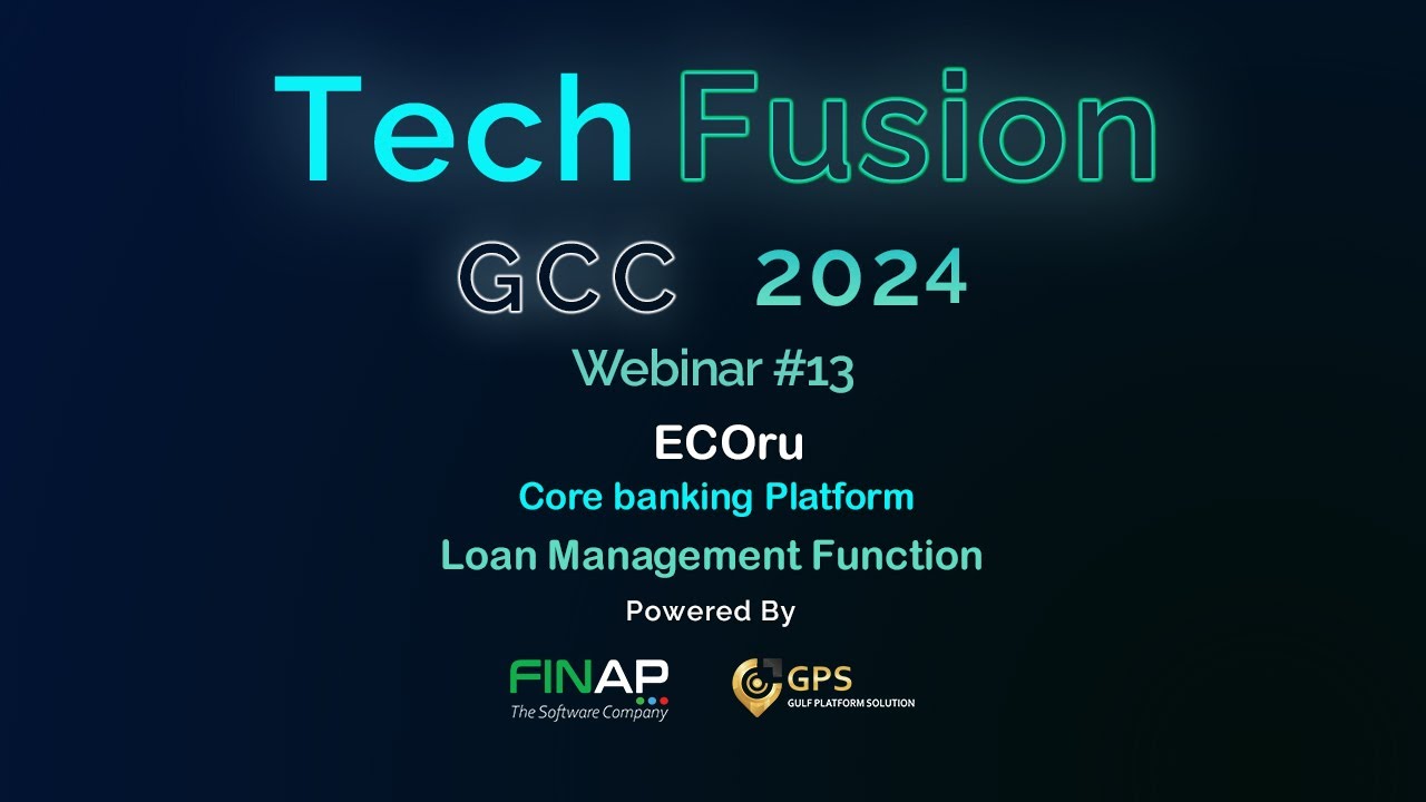 Techfusion Gcc Episode 13 Ecoru Core Banking Platform Loan