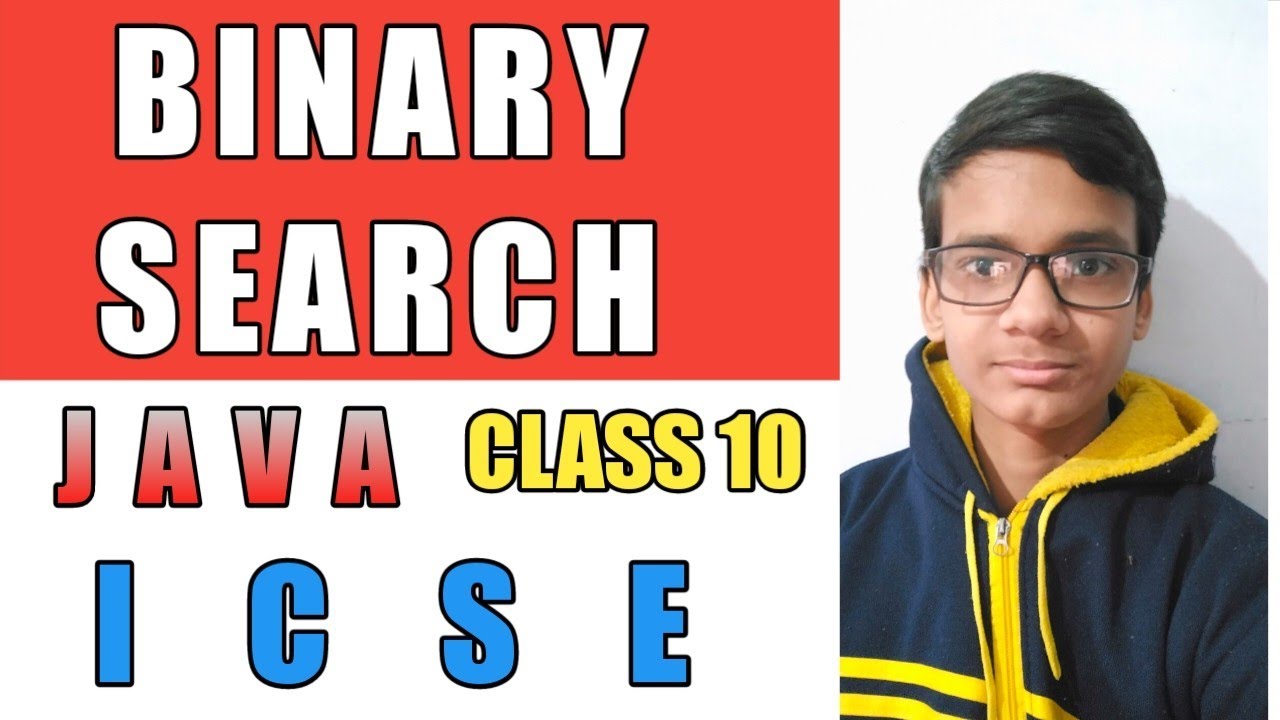 Binary Search With Program Example Java Class 10 Icse Youtube