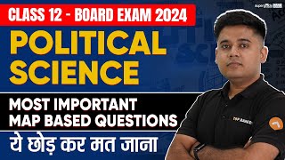 Class 12 Political Science Most Important Map Based Questions Board ...