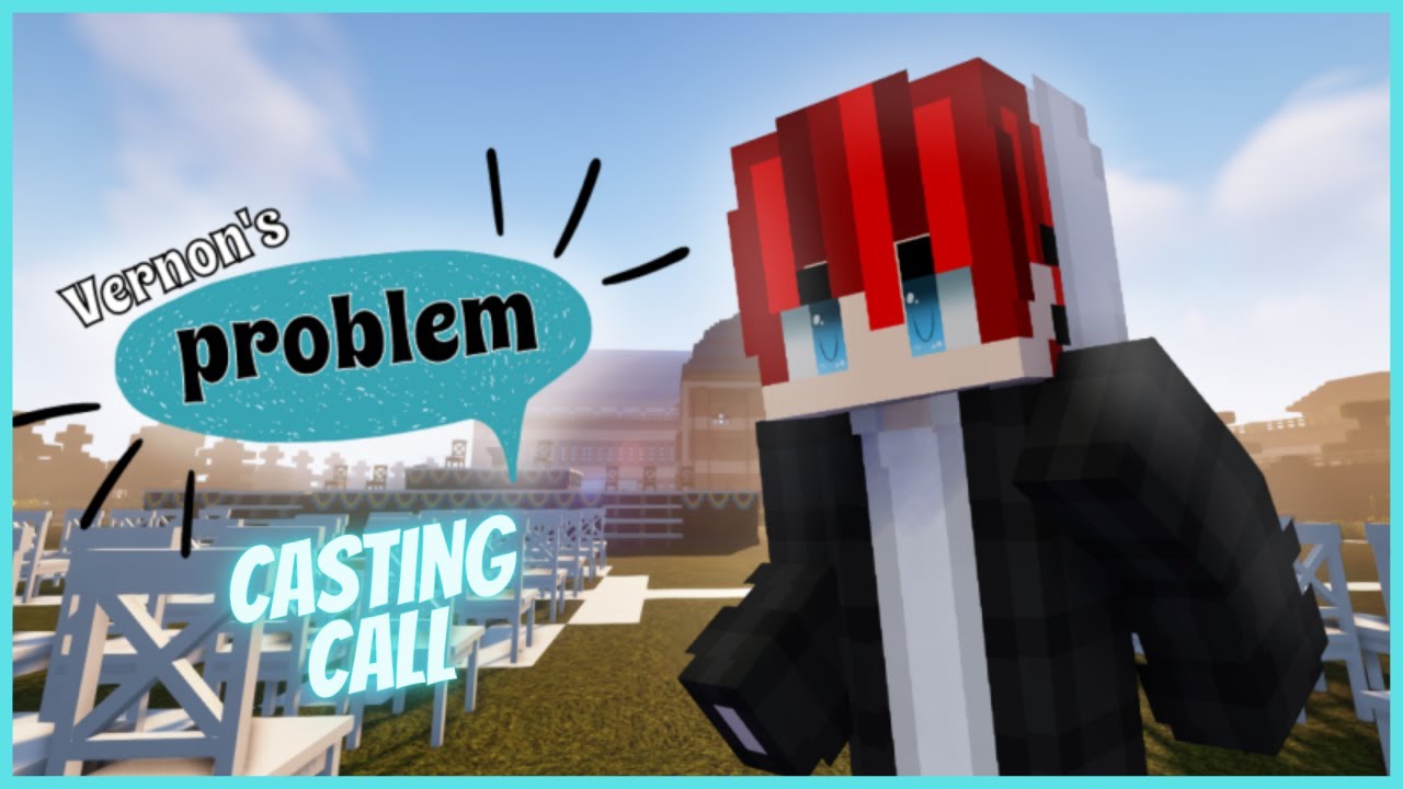 Vernon S Problem Casting Call Closed Minecraft Roleplay Youtube