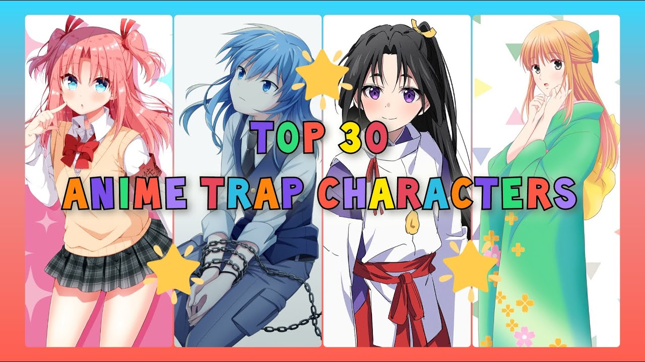 Top 30 Anime Trap Characters Youtube