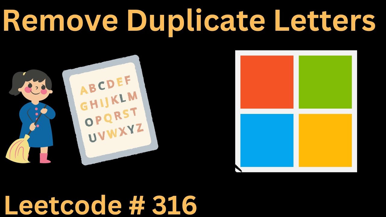 Remove Duplicate Letters Leetcode 316 Python Stack Solution Youtube