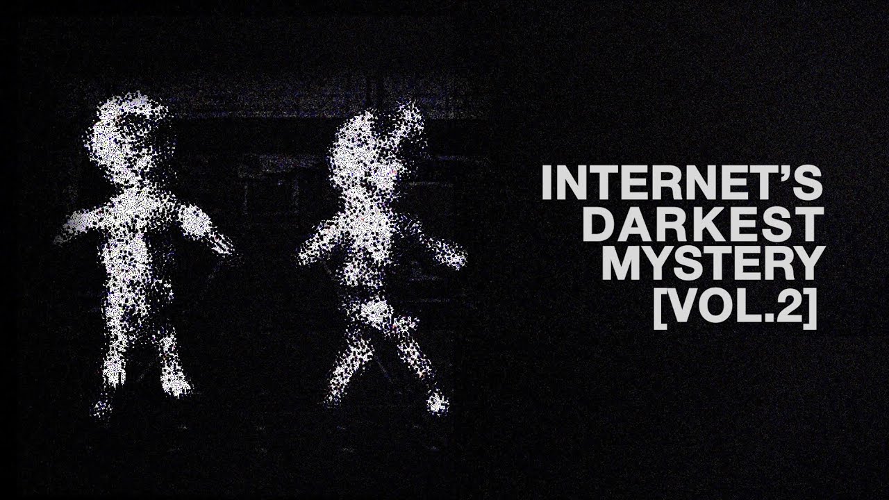 The Darkest Internet Mysteries Vol 2 Youtube