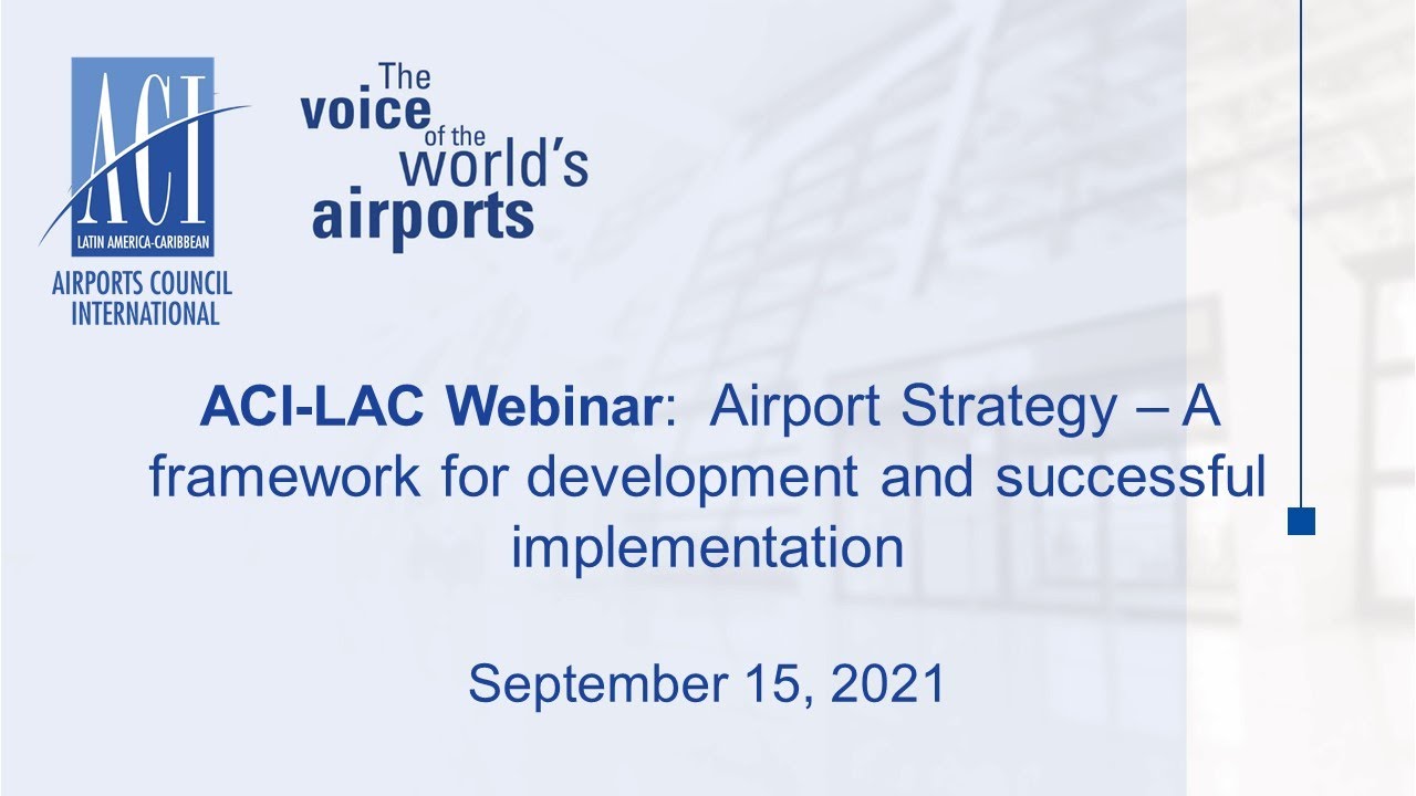 Eng Aci Lac Webinar Airport Strategy A Framework For Development And