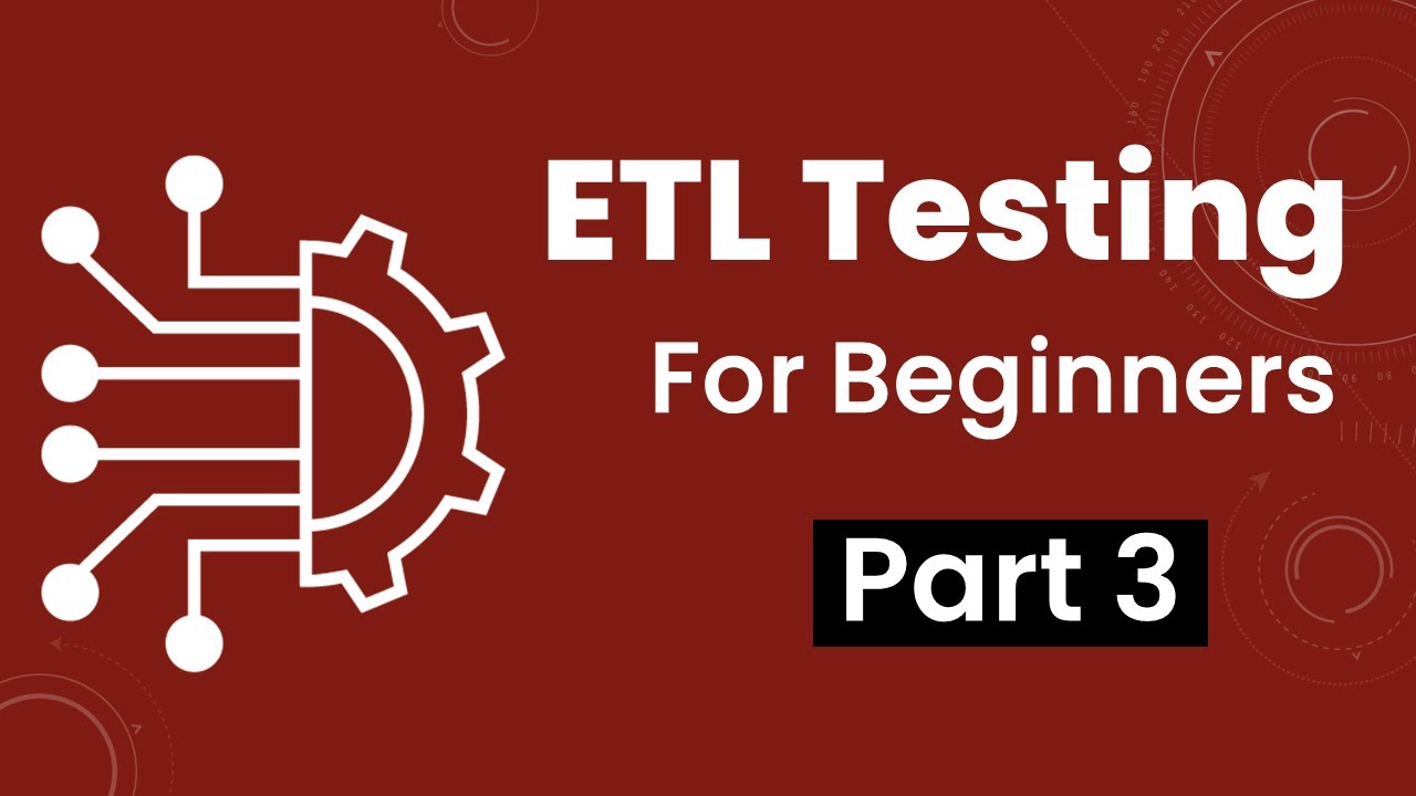 Etl Testing Session 3 Youtube