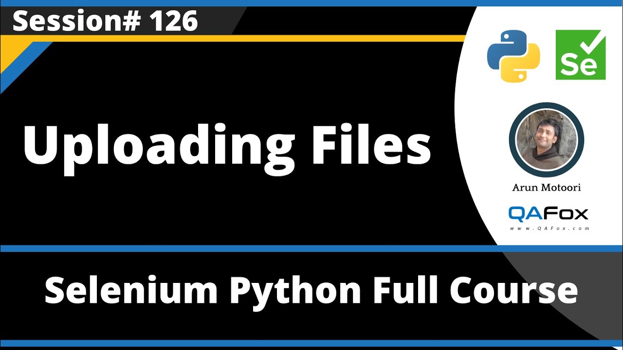 Uploading Files In Selenium Python Session 126 Youtube