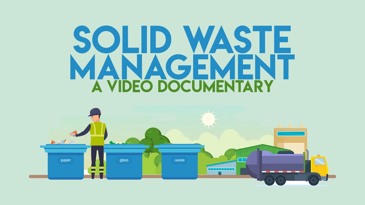Solid Waste Management A Video Documentary Youtube