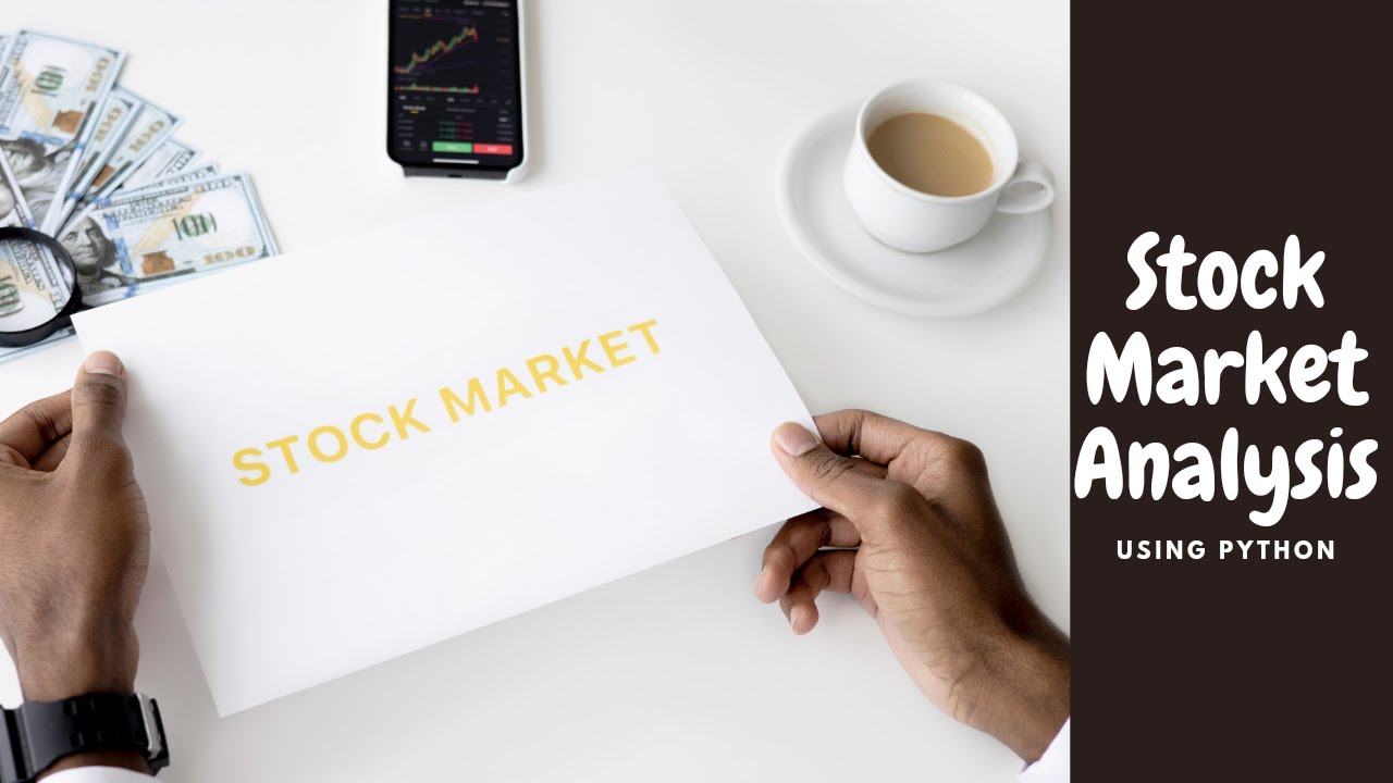 Stock Market Analysis Basics Using Python Youtube