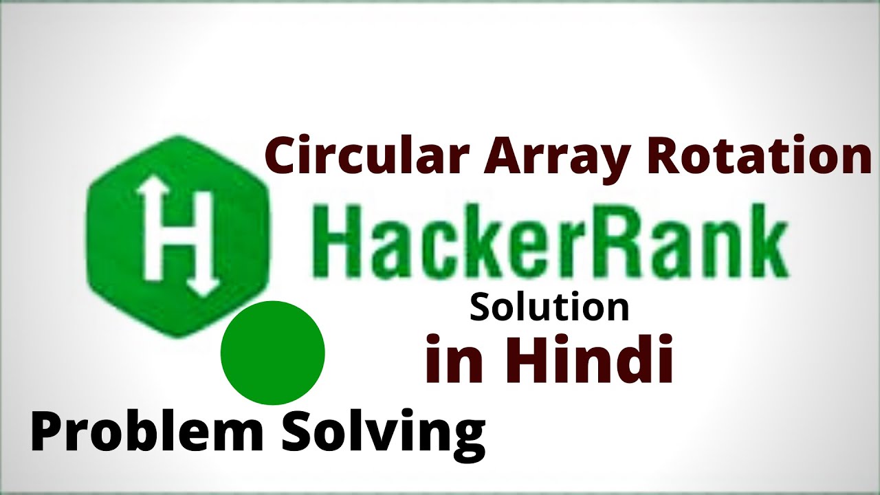 Circular Array Rotation Hackerrank Solution Java Hindi Youtube