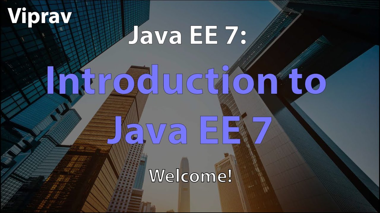 1 Introduction To Java Ee 7 Youtube