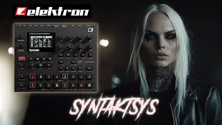 Elektron Syntakt Syntaktsys Techno Project 16 Hypnotic Industrial Patterns Another Machines Mp3 ...