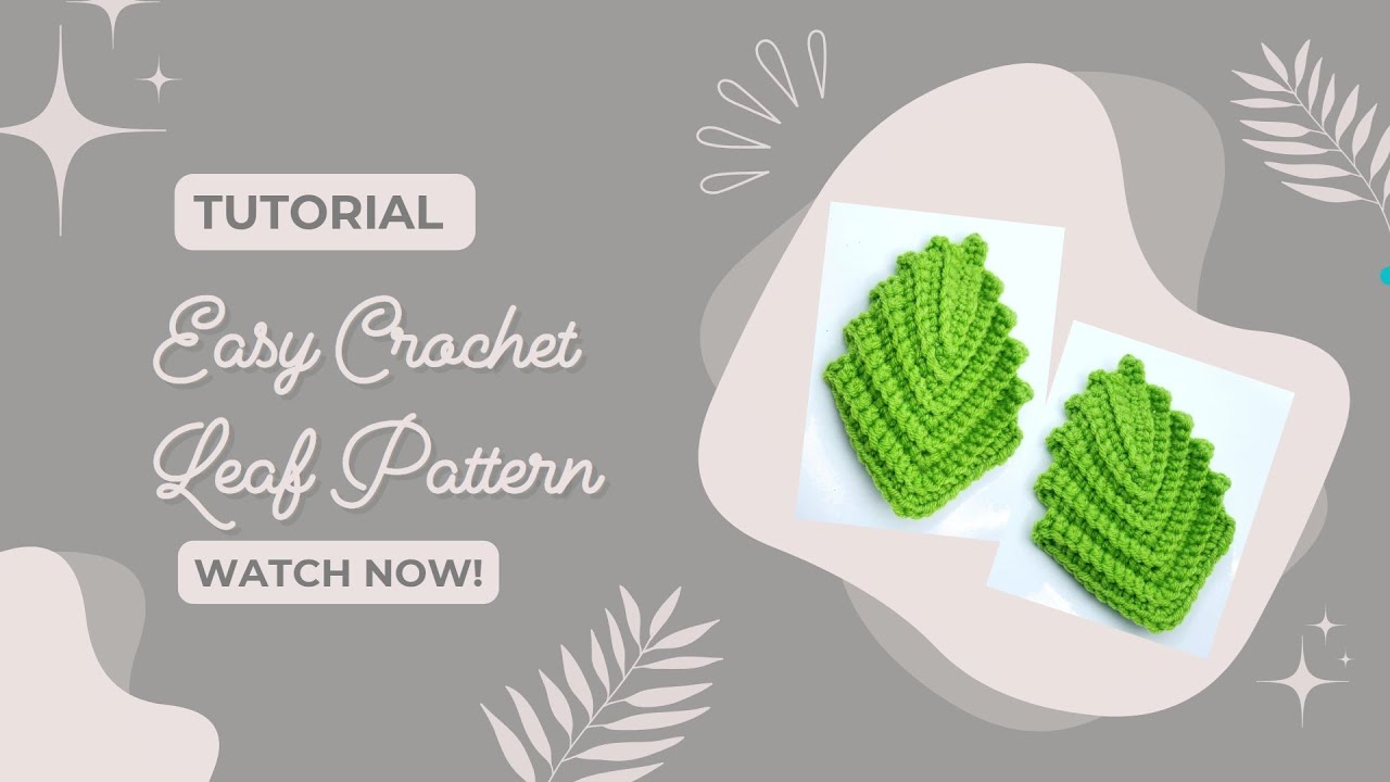Quick Easy Crochet Leaf Pattern Beginner Friendly Leaf Tutorial Youtube