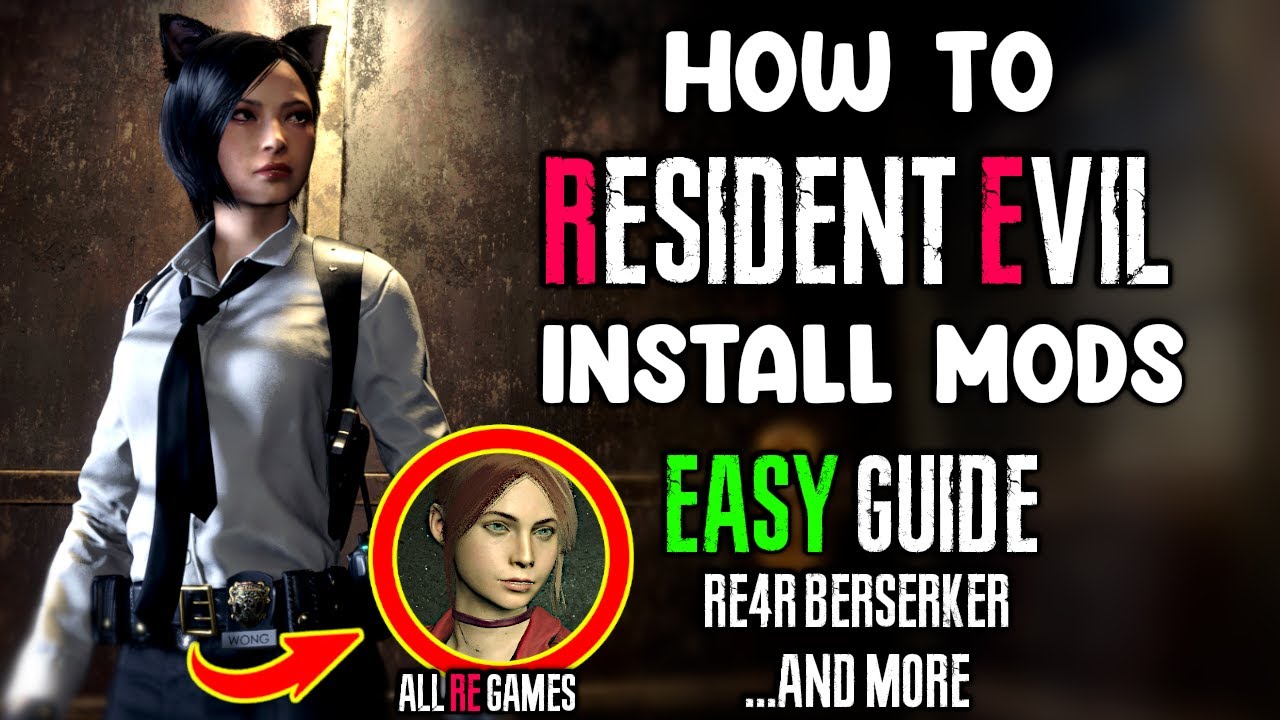 How To Install Mods In Resident Evil Games Re4 Remake More Youtube