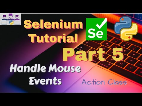Selenium Tutorial Using Python Part 5 Action Class Handle Mouse