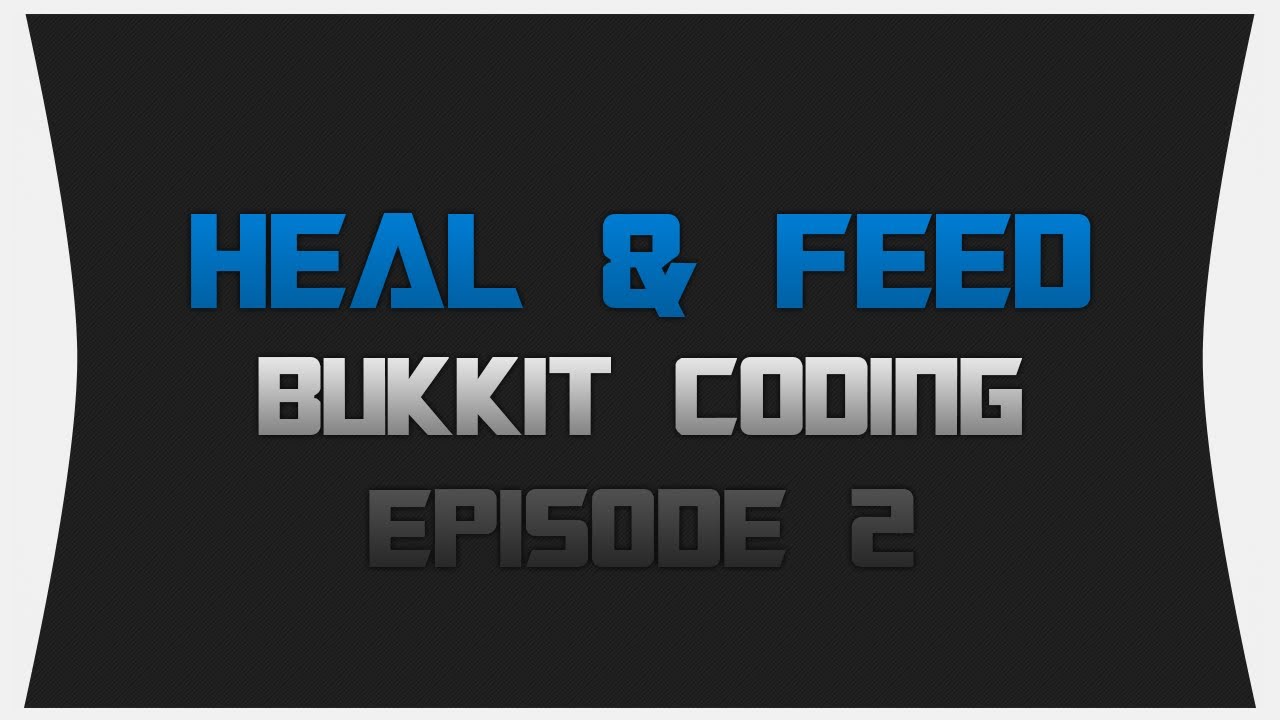 Bukkit Coding Episode 2 Heal Feed Youtube