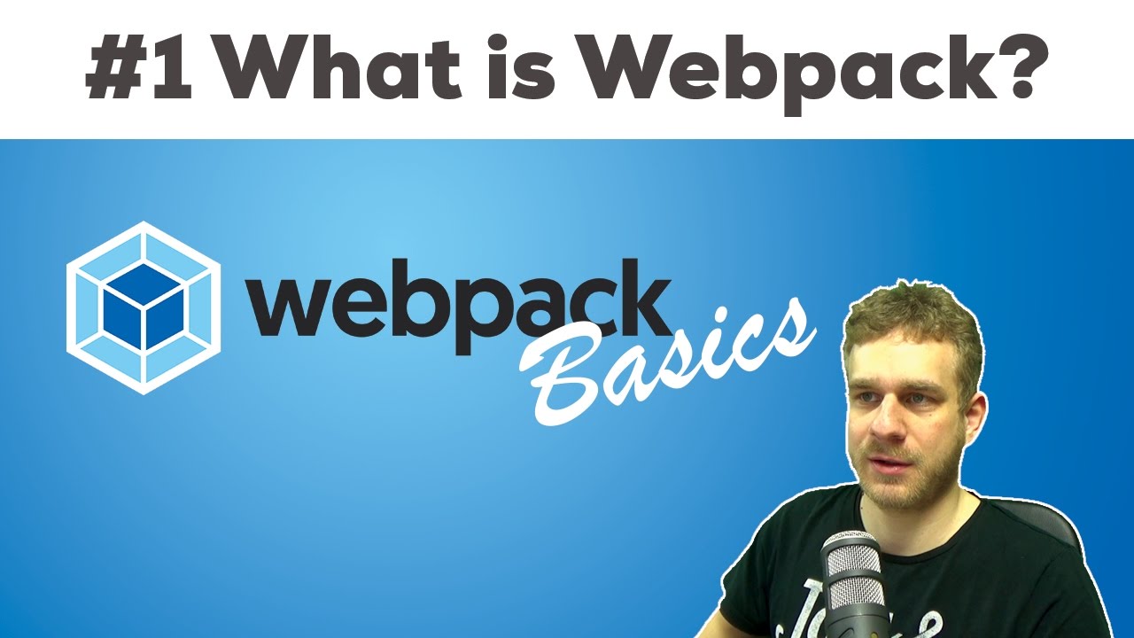What Is Webpack How Does It Work Webpack 2 Basics Tutorial Youtube