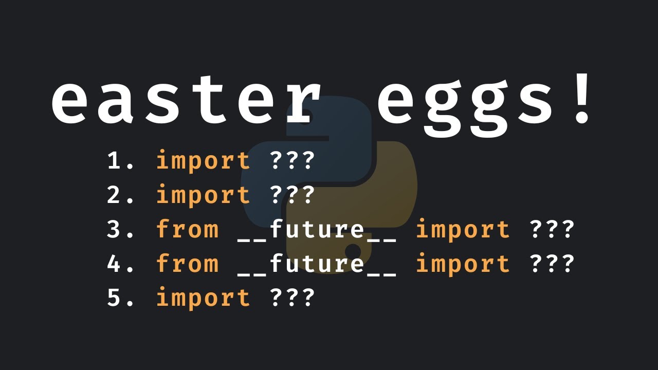 5 Fun Python Easter Eggs Youtube