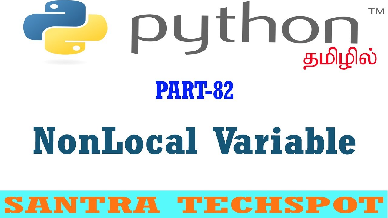 82 Non Local Variables In Python Python Tutorial In Tamil Youtube
