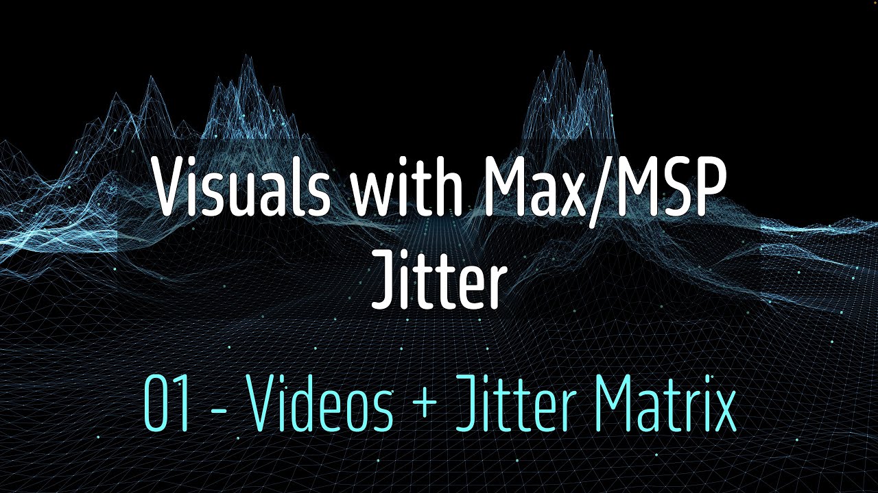 Jitter In Max Msp Beginner Course 01 Play A Video File And The
